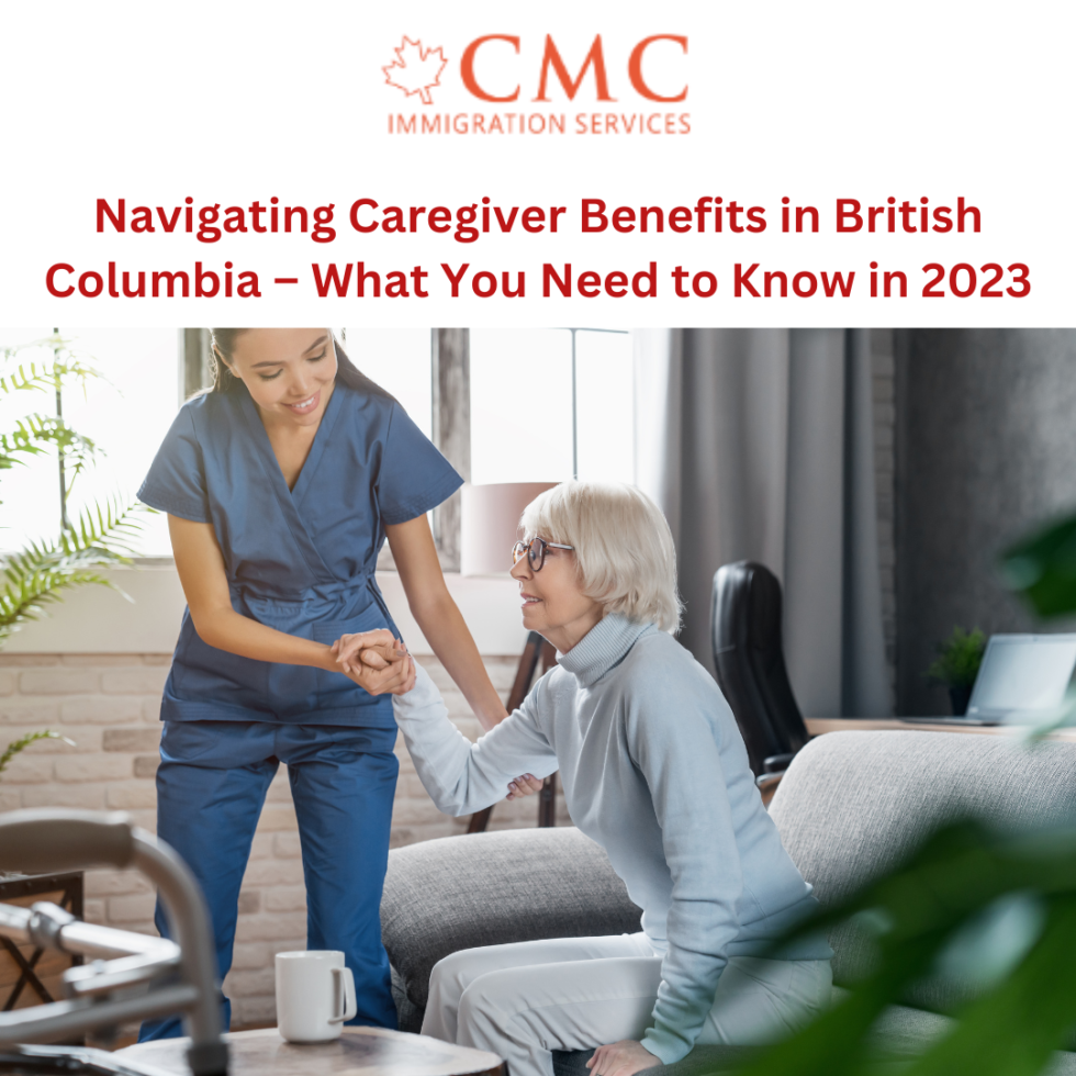 Caregiver Benefits in British Columbia- A Guide by CMC Immigration